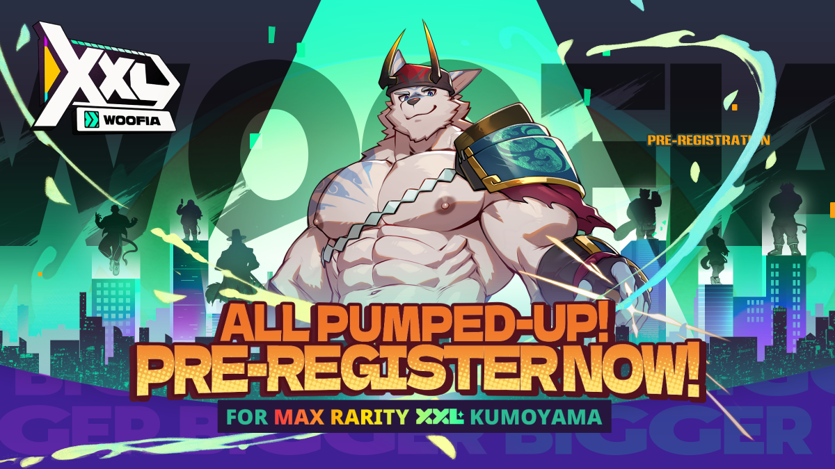 XXL WOOFIA—PRE-REGISTER FOR XXL KUMOYAMA!